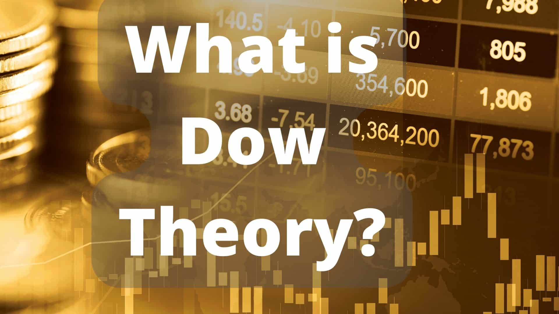 What is Dow Theory and its principles? - Earnmodes